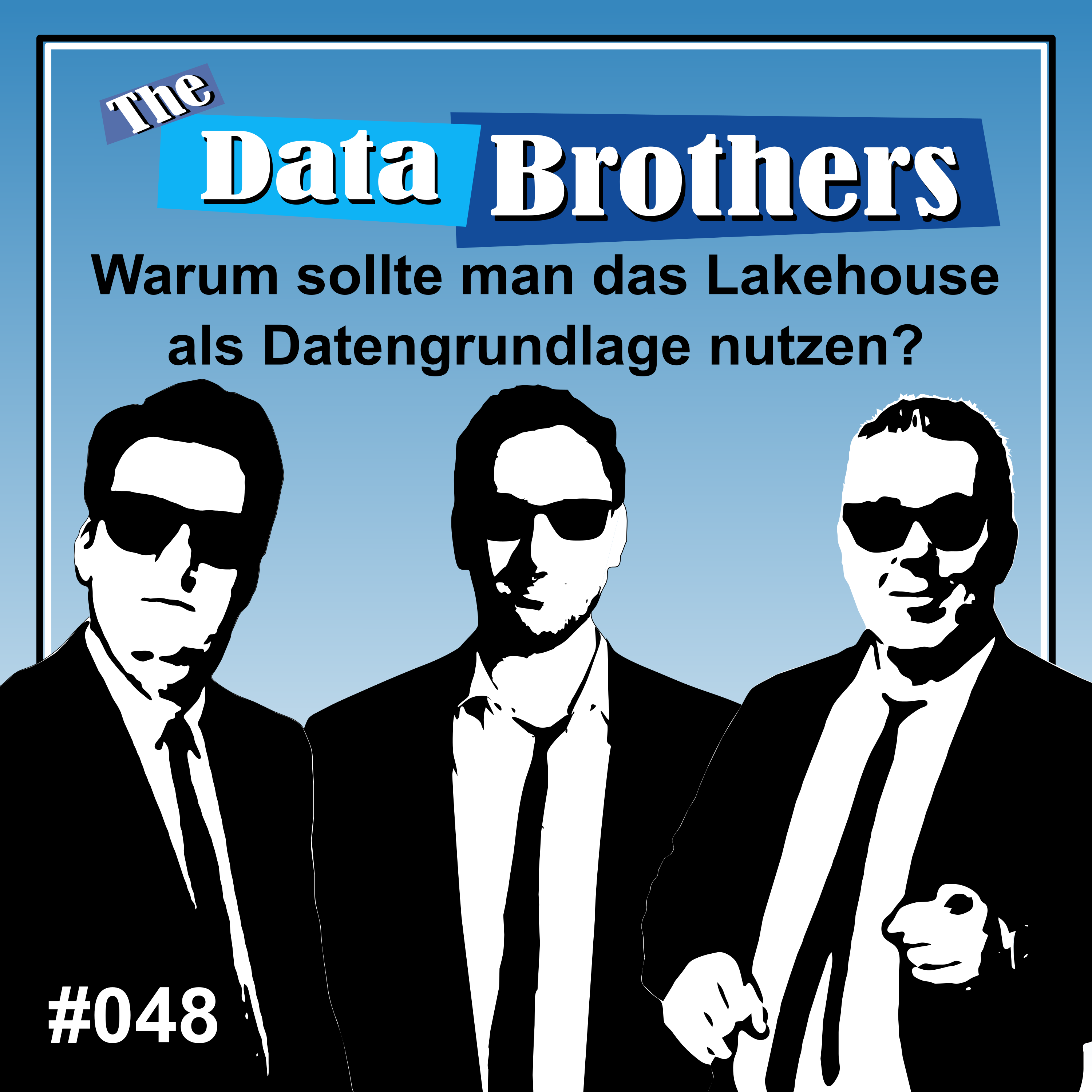 #048 Warum sollte man das Lakehouse als Datengrundlage nutzen? Gast ...