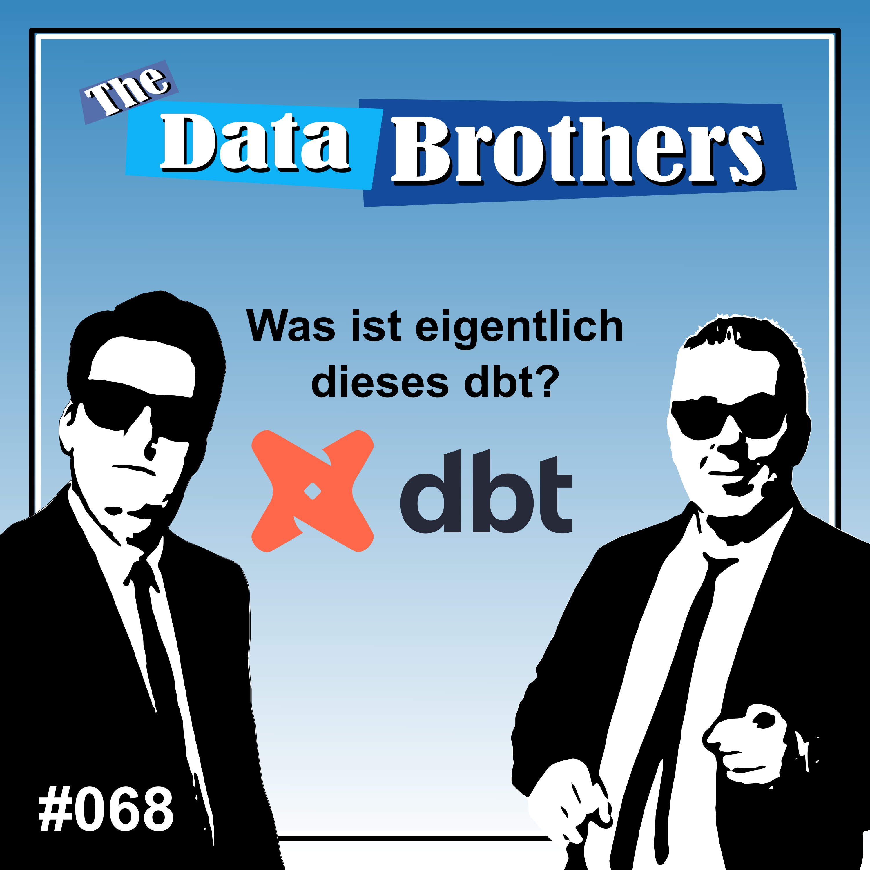 #068 Was ist eigentlich dieses dbt? - The Data Brothers